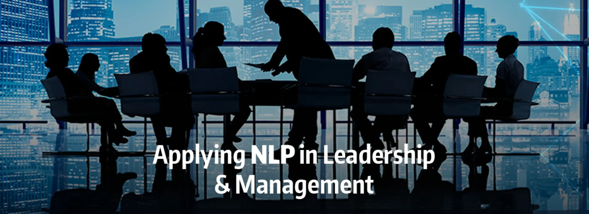Applying NLP in Leadership and Management – Personal Mastery