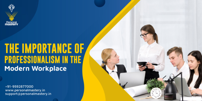 The Importance of Professionalism in the Modern Workplace The Importance of Professionalism in the Modern Workplace